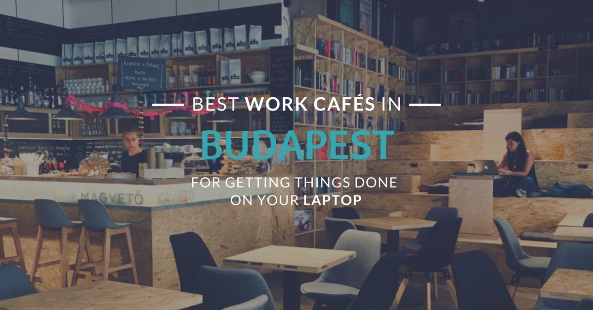 The Best Cafés in Budapest for Getting Work Done on Your Laptop • Catch ...